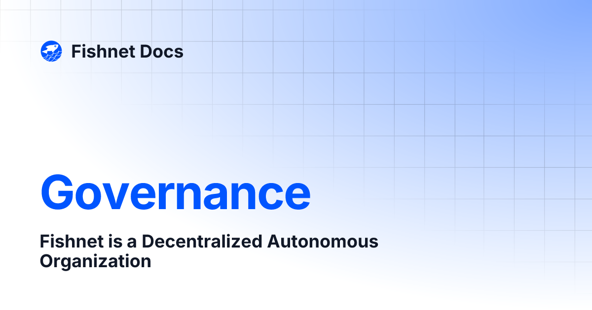 Governance | Fishnet Docs